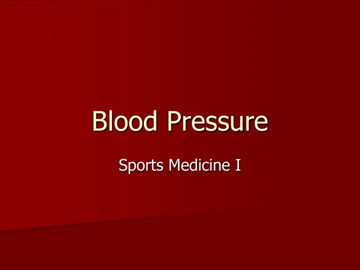 PPT - Blood Pressure PowerPoint Presentation, free download - ID:9363478