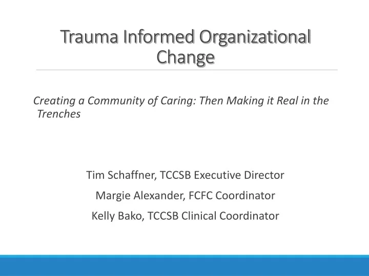 PPT - Trauma Informed Organizational Change PowerPoint Presentation ...