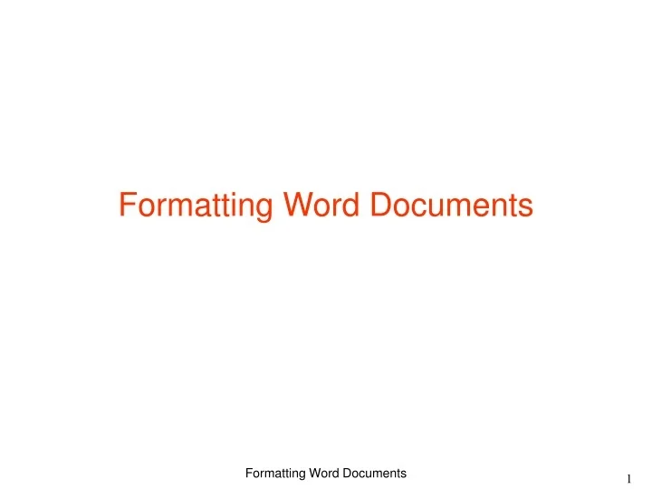 PPT - Formatting Word Documents PowerPoint Presentation, free download - ID:9365625