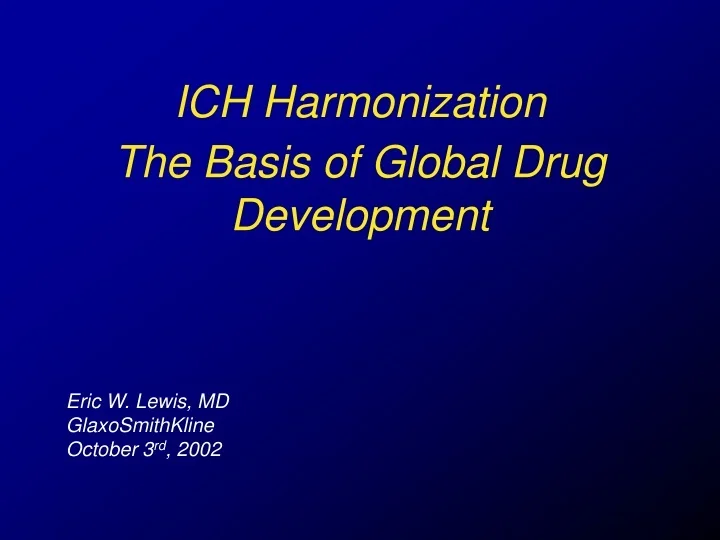 PPT - ICH Harmonization PowerPoint Presentation, free download - ID:9365724