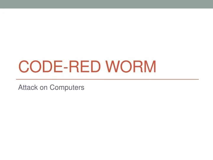 PPT - Code-red worm PowerPoint Presentation, free download - ID:9366688