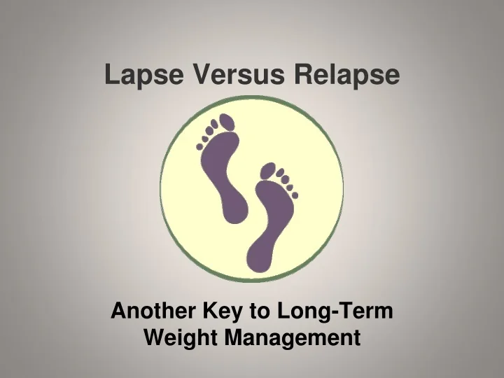 PPT - Lapse Versus Relapse PowerPoint Presentation, free download - ID ...