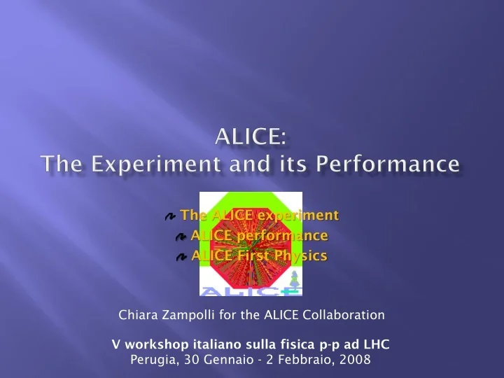 PPT - ALICE: The Experiment and its Performance PowerPoint Presentation ...
