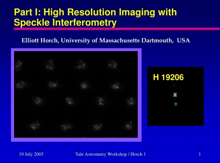 PPT - Part I: High Resolution Imaging with Speckle Interferometry ...