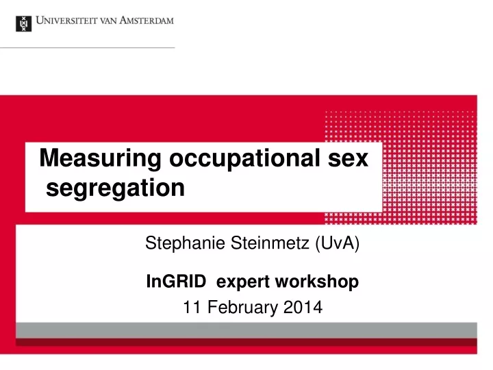 Ppt Measuring Occupational Sex Segregation Powerpoint Presentation