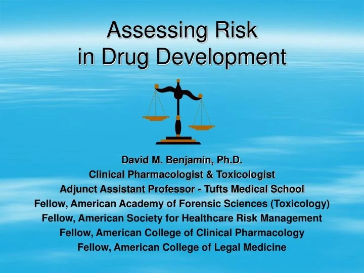 PPT - Assessing Risk in Drug Development PowerPoint Presentation, free ...