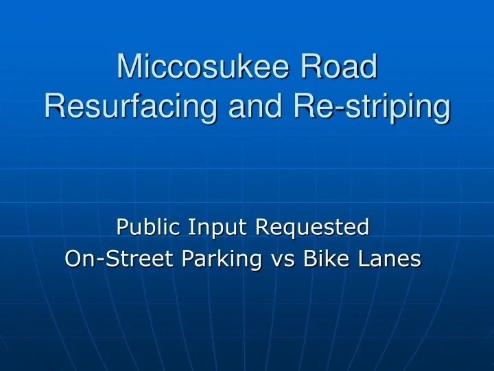PPT - Miccosukee Road Resurfacing and Re-striping PowerPoint ...