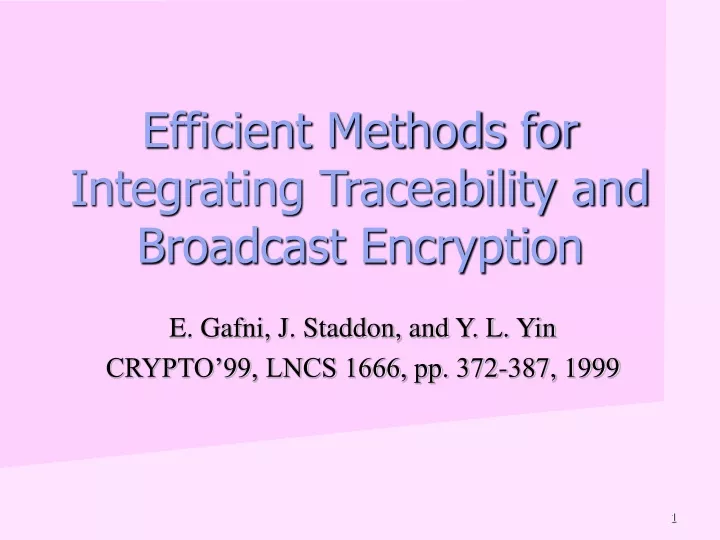 Ppt Efficient Methods For Integrating Traceability And Broadcast Encryption Powerpoint 