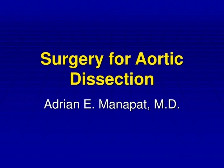 PPT - Surgery for Aortic Dissection PowerPoint Presentation, free ...