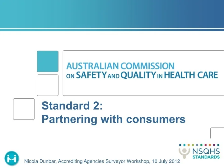 PPT - Standard 2: Partnering with consumers PowerPoint Presentation ...