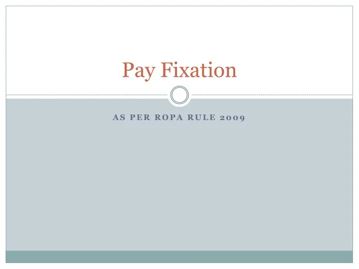 PPT - Pay Fixation PowerPoint Presentation, free download - ID:9371214