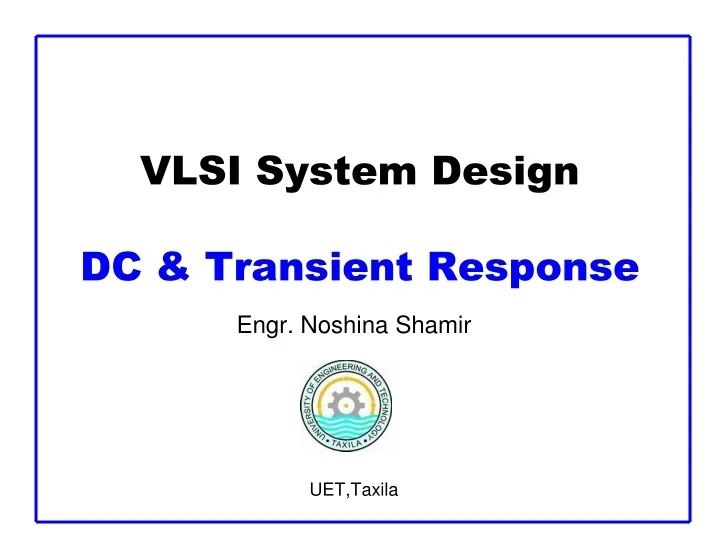 PPT - VLSI System Design DC & Transient Response PowerPoint ...