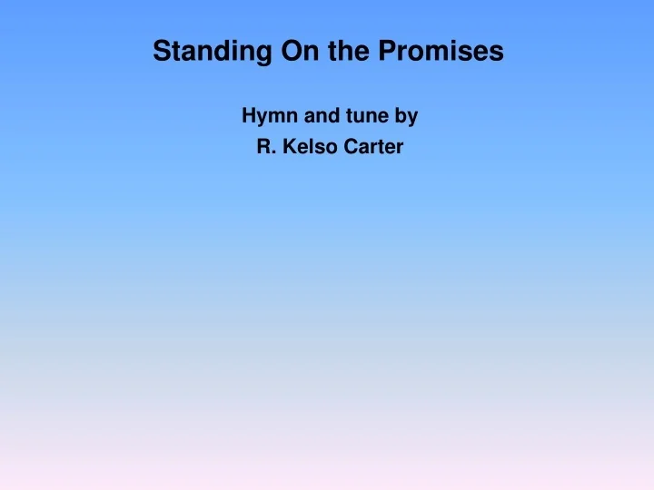 PPT - Standing On the Promises PowerPoint Presentation, free download ...