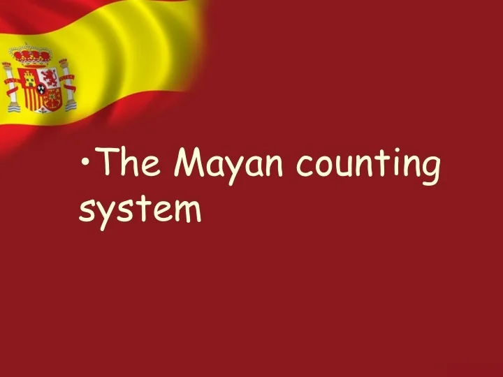 PPT - The Mayan counting system PowerPoint Presentation, free download ...