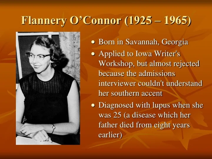PPT - Flannery O’Connor (1925 – 1965) PowerPoint Presentation, free ...