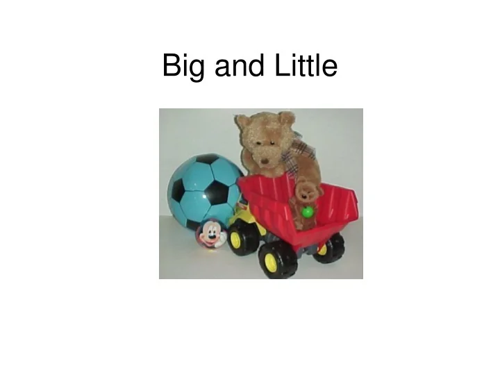 PPT - Big and Little PowerPoint Presentation, free download - ID:9373263