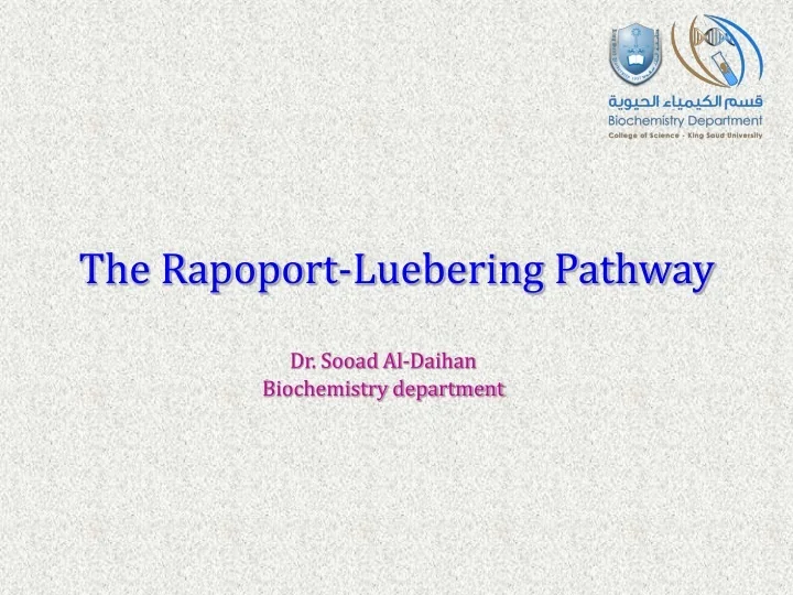 PPT - The Rapoport-Luebering Pathway PowerPoint Presentation, free ...