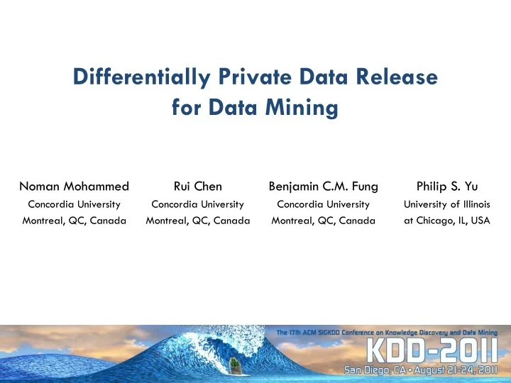 PPT - Differentially Private Data Release for Data Mining PowerPoint Presentation - ID:9374696