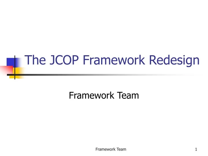 PPT - The JCOP Framework Redesign PowerPoint Presentation, free ...