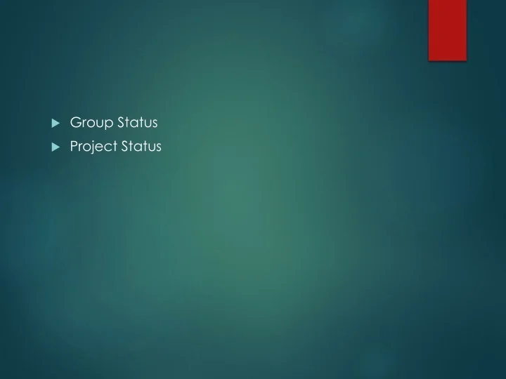 PPT - Group Status Project Status PowerPoint Presentation, free ...