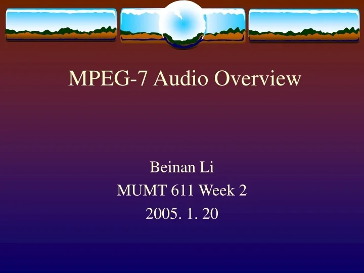 PPT - MPEG-7 Audio Overview PowerPoint Presentation, free download - ID ...