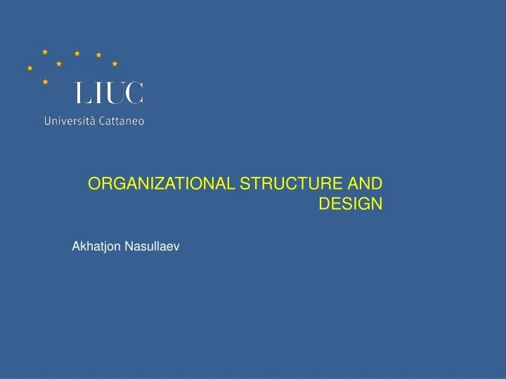 PPT - ORGANIZATIONAL STRUCTURE AND DESIGN PowerPoint Presentation, free ...