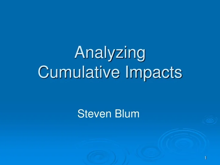 PPT - Analyzing Cumulative Impacts PowerPoint Presentation, free ...