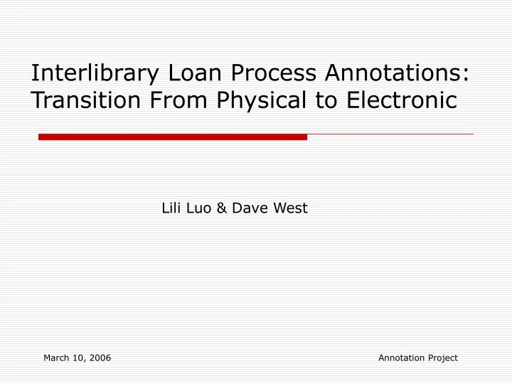 PPT - Interlibrary Loan Process Annotations: Transition From Physical ...