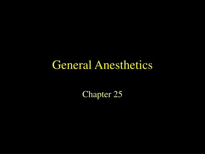 PPT - General Anesthetics PowerPoint Presentation, free download - ID ...
