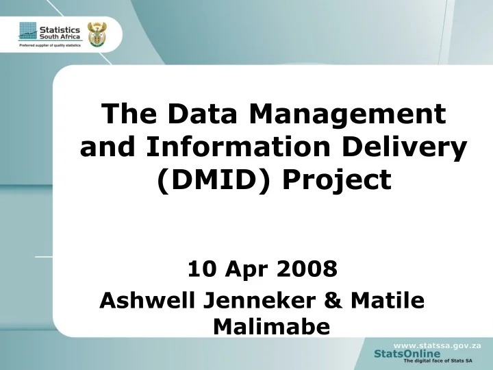 PPT - The Data Management and Information Delivery (DMID) Project ...