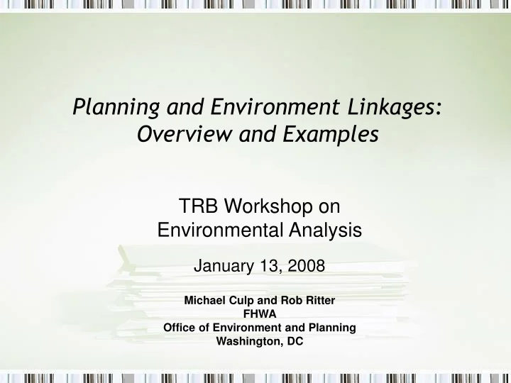 PPT - Planning and Environment Linkages: Overview and Examples ...