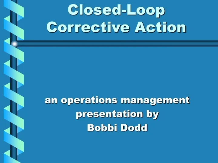 PPT - Closed-Loop Corrective Action PowerPoint Presentation, free ...