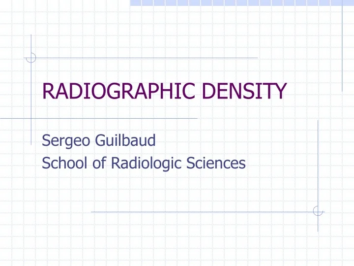 PPT - RADIOGRAPHIC DENSITY PowerPoint Presentation, free download - ID ...