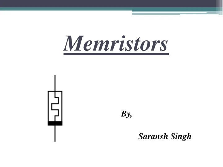 PPT - Memristors PowerPoint Presentation, free download - ID:9379897