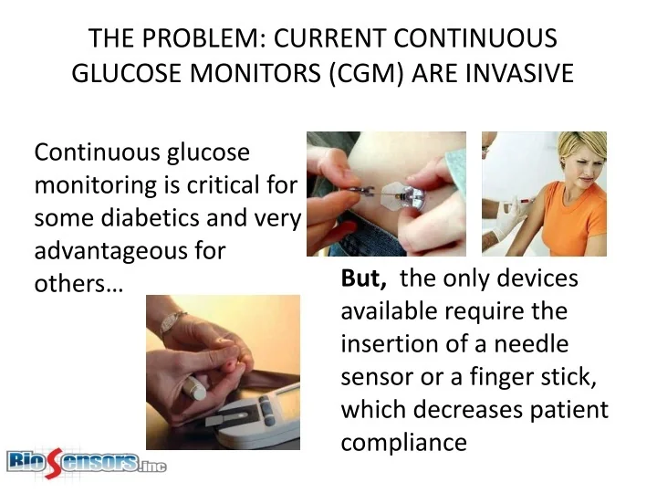 PPT - THE PROBLEM: CURRENT CONTINUOUS GLUCOSE MONITORS (CGM) ARE ...