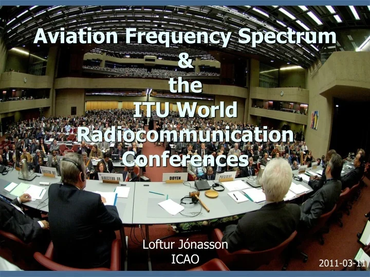 PPT - Aviation Frequency Spectrum & the ITU World Radiocommunication ...