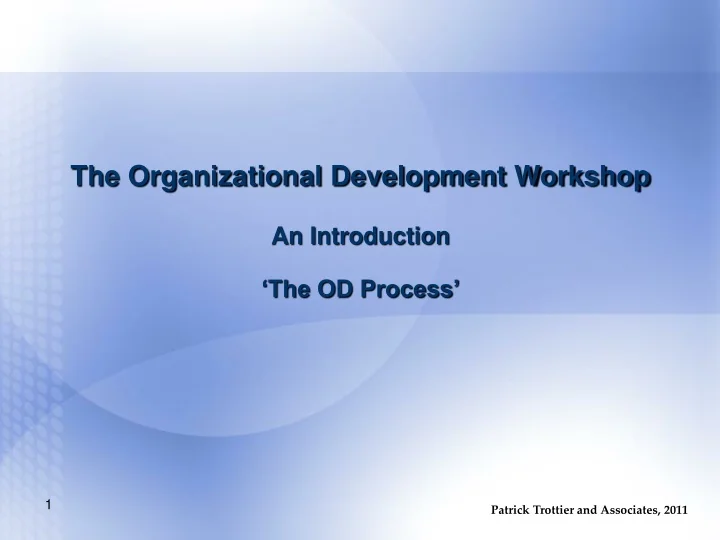 PPT - The Organizational Development Workshop An Introduction ‘The OD ...