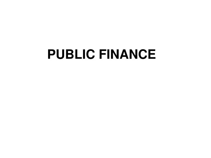 PPT - PUBLIC FINANCE PowerPoint Presentation, free download - ID:9381361
