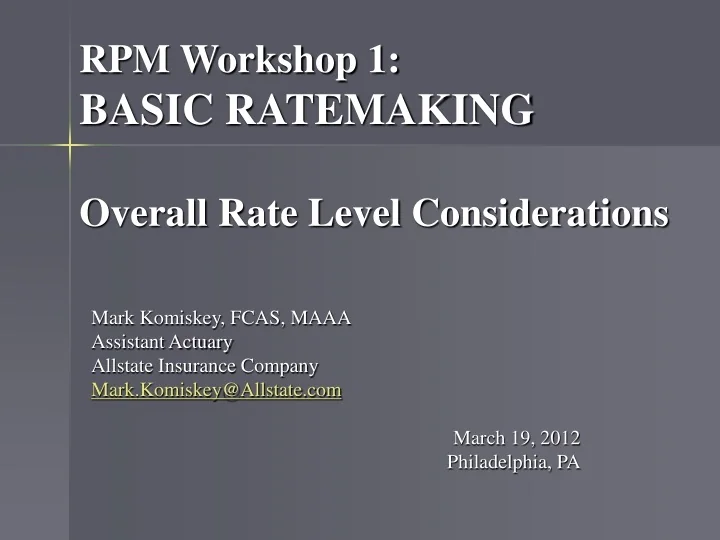 PPT - RPM Workshop 1: BASIC RATEMAKING Overall Rate Level ...
