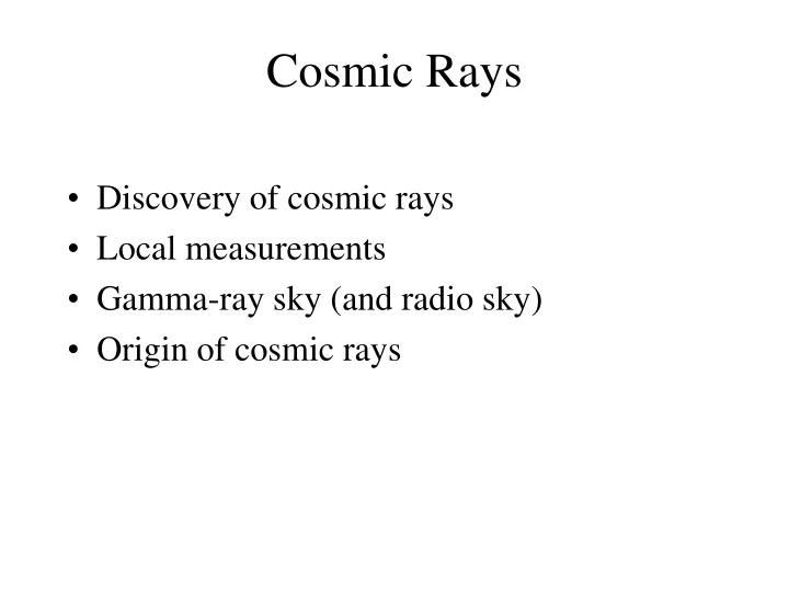 PPT - Cosmic Rays PowerPoint Presentation, free download - ID:9381982