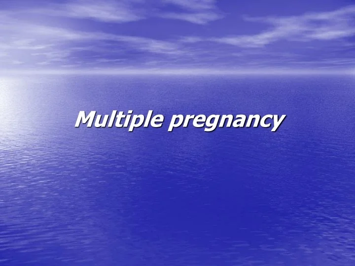 PPT - Multiple pregnancy PowerPoint Presentation, free download - ID ...