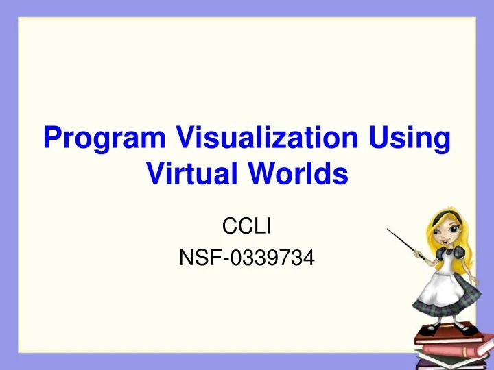 PPT - Program Visualization Using Virtual Worlds PowerPoint ...