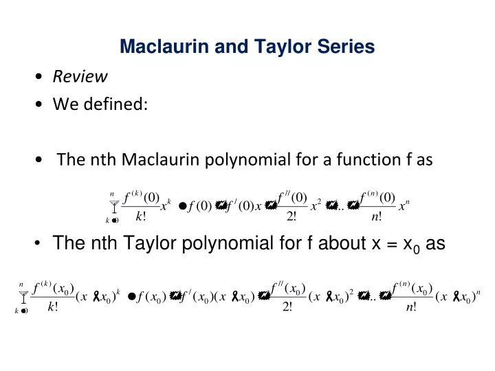 PPT - Maclaurin and Taylor Series PowerPoint Presentation, free ... PPT - Maclaurin and Taylor Series PowerPoint Presentation, free ...