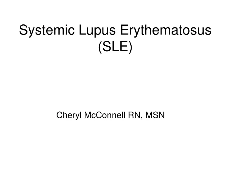 PPT - Systemic Lupus Erythematosus (SLE) PowerPoint Presentation, free ...