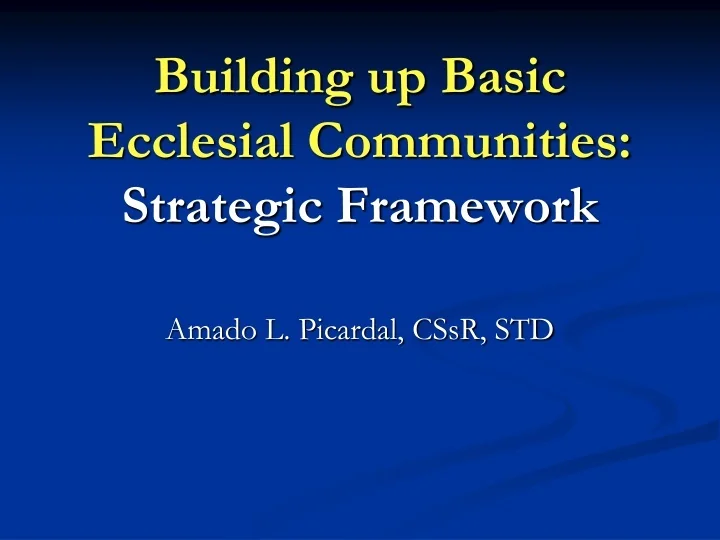 PPT - Building up Basic Ecclesial Communities: Strategic Framework ...