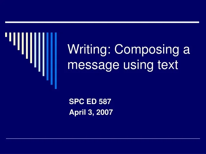 PPT - Writing: Composing a message using text PowerPoint Presentation ...