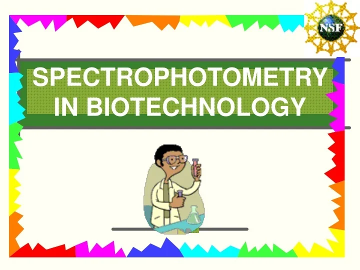 PPT - SPECTROPHOTOMETRY IN BIOTECHNOLOGY PowerPoint Presentation, free ...
