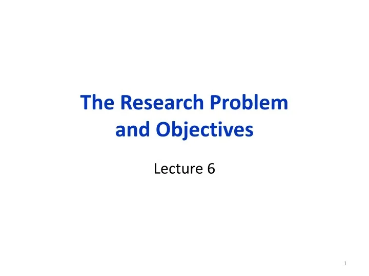 PPT - The Research Problem and Objectives PowerPoint Presentation, free ...