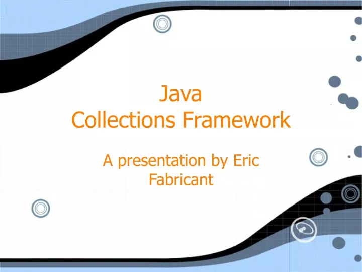 PPT - Java Collections Framework PowerPoint Presentation, free download ... PPT - Java Collections Framework PowerPoint Presentation, free download ...