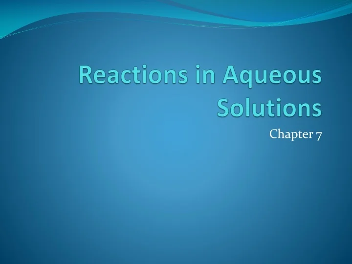 PPT - Reactions in Aqueous Solutions PowerPoint Presentation, free ...